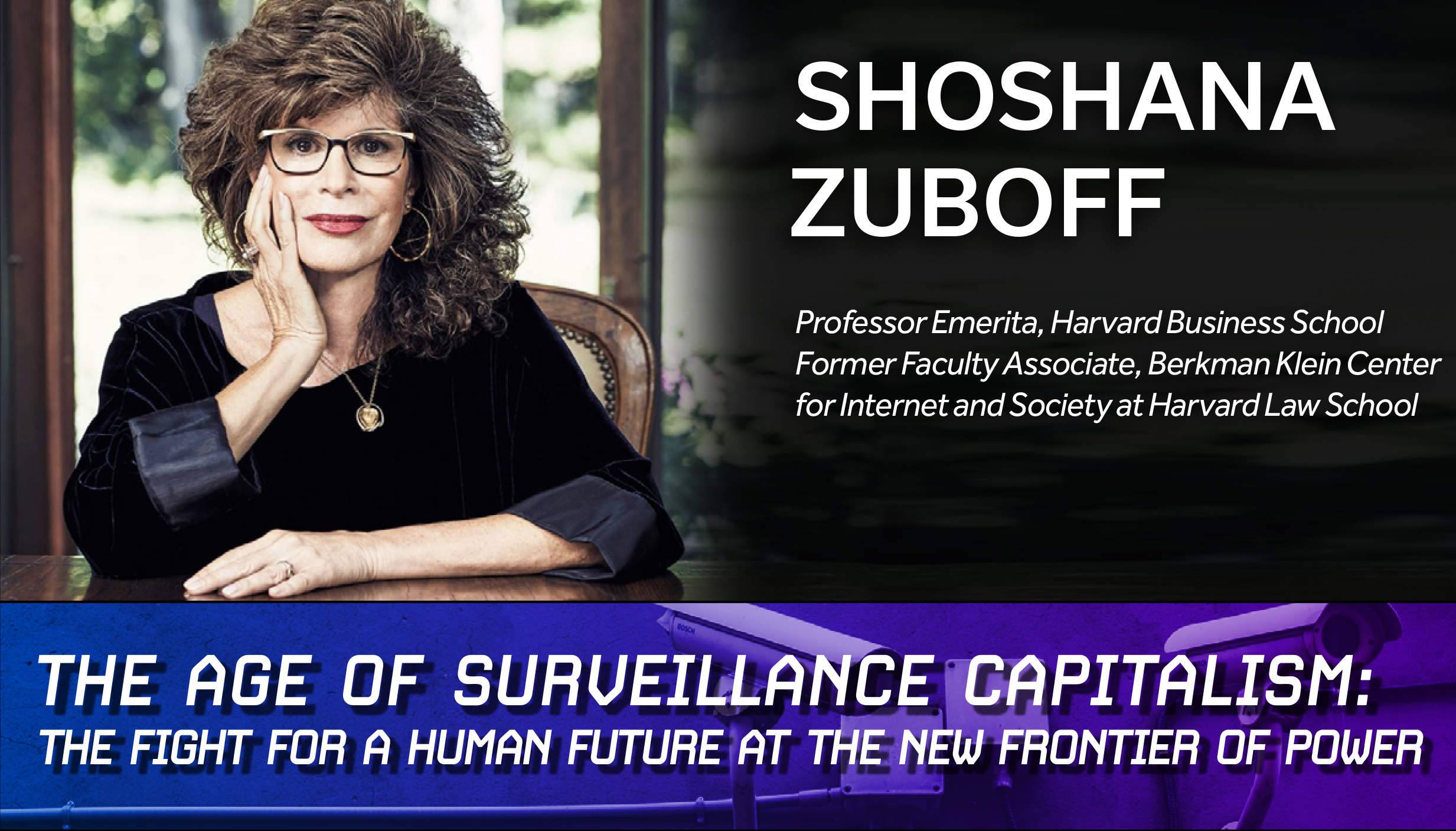 Just Infrastructures Speaker Series: Shoshana Zuboff | School of ...