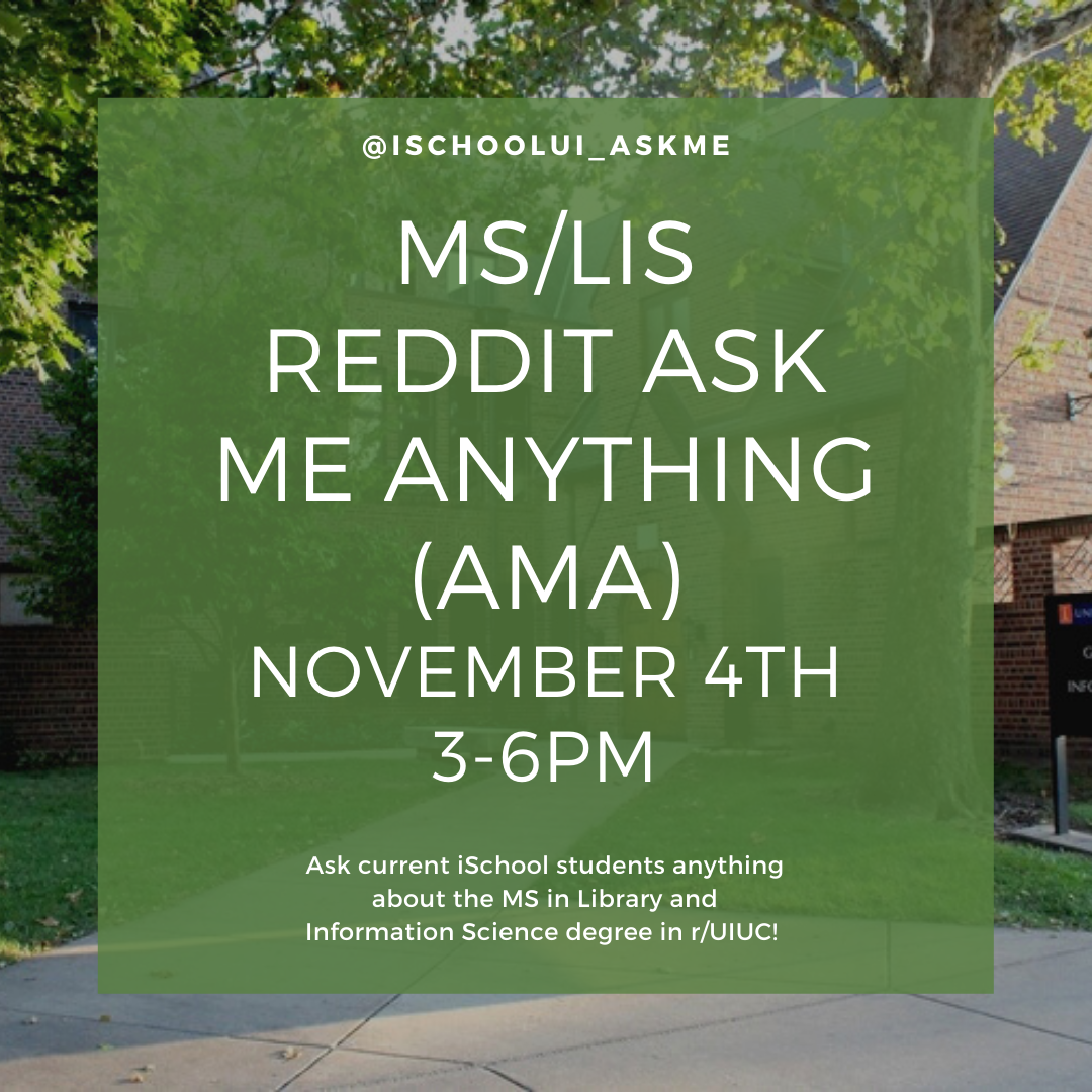 MS/LIS Reddit Ask Me Anything (AMA) | School of Information Sciences