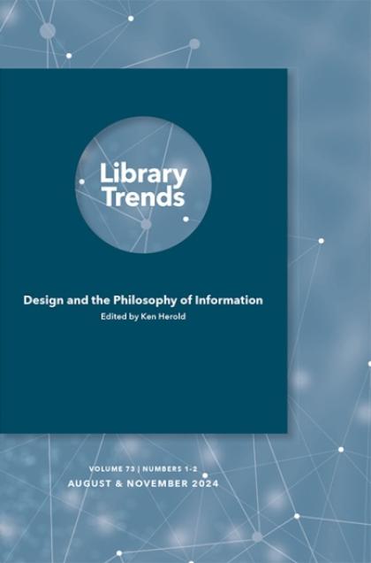 Library Trends explores the philosophy of information in issue and ...
